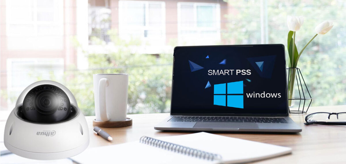 دانلود Smart pss + آموزش نرم افزار Smart pss داهوا - نمایندگی فروش ...
